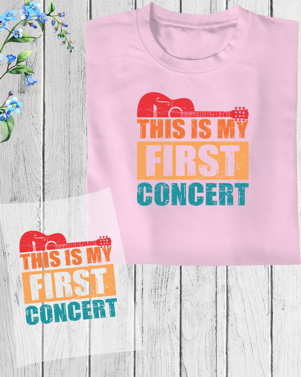 This is my First Concert Shirt DTF Transfer Film – Super Custom Tees